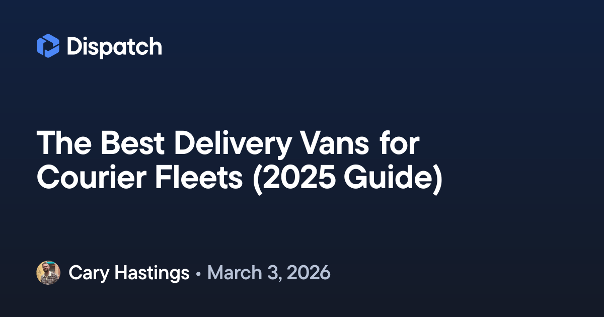 The Best Delivery Vans for Courier Fleets (2025 Guide)